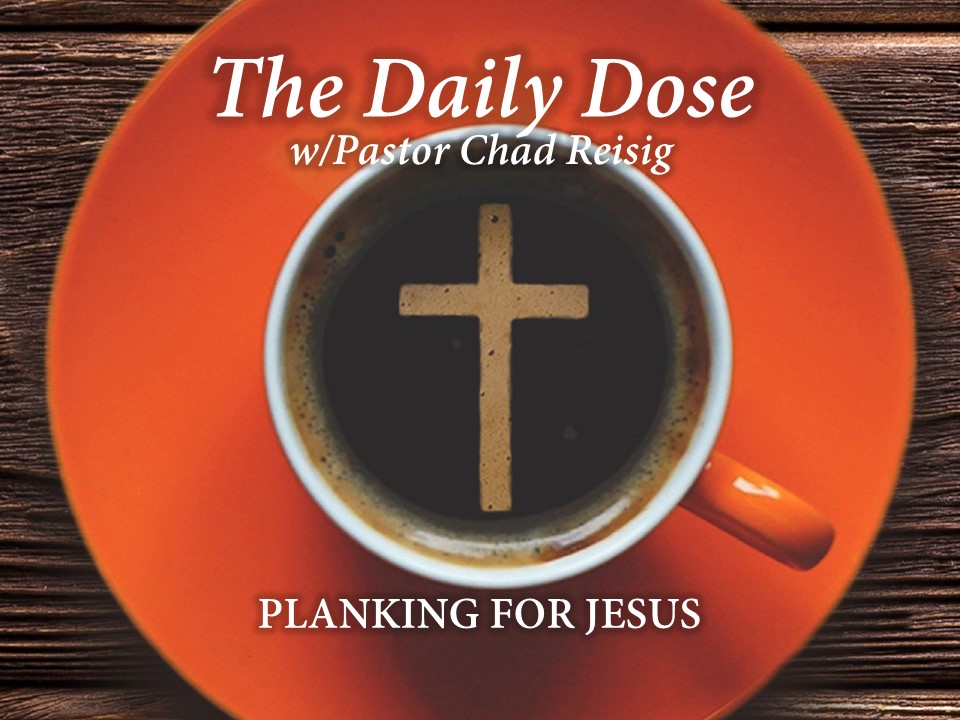 Planking for Jesus – ChadReisig.org