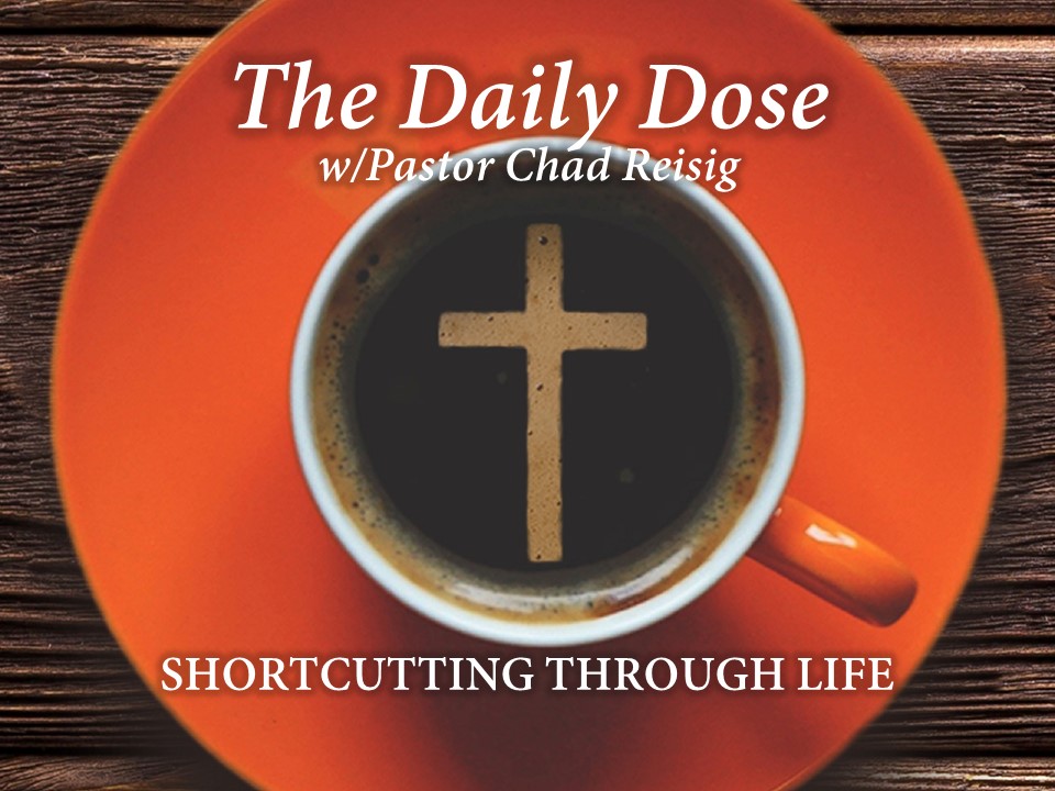 Shortcutting Through Life – ChadReisig.org